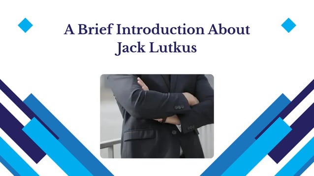 A Brief Introduction About Jack Lutkus | PDF