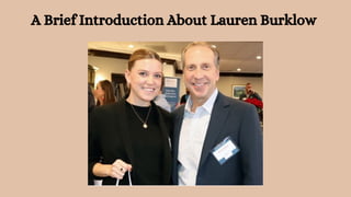 A Brief Introduction About Lauren Burklow | PPT