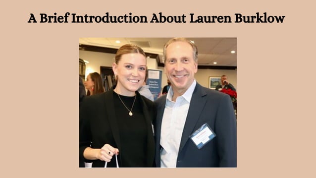 A Brief Introduction About Lauren Burklow | PPT