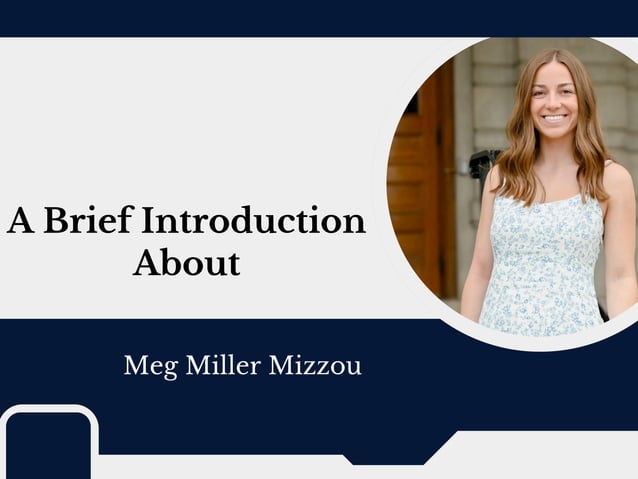A Brief Introduction About Meg Miller Mizzou | PPT