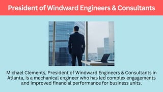A Brief Introduction About - Michael Clements Windward | PPT