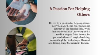 A Brief Introduction About Perry Liu MD | PDF