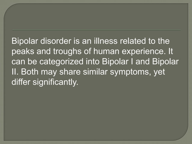 A brief introduction to bipolar i and bipolar ii disorder | PPT