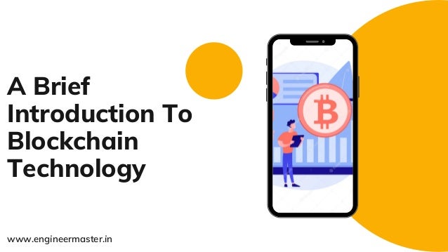 A brief Introduction to Blockchain Technology, Engineer Master Solutions | PPT