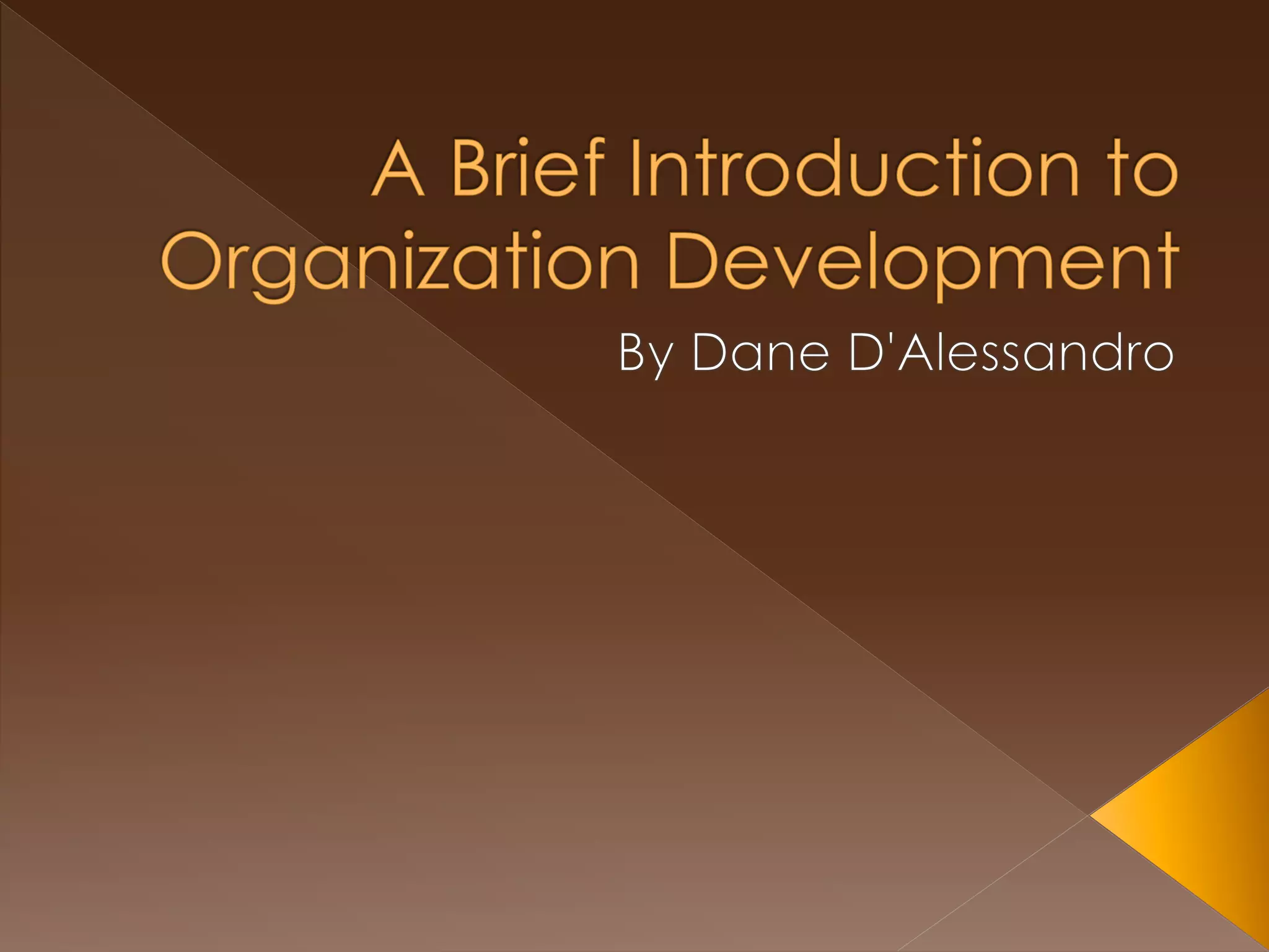 A Brief Introduction to Organization Development | PPTX