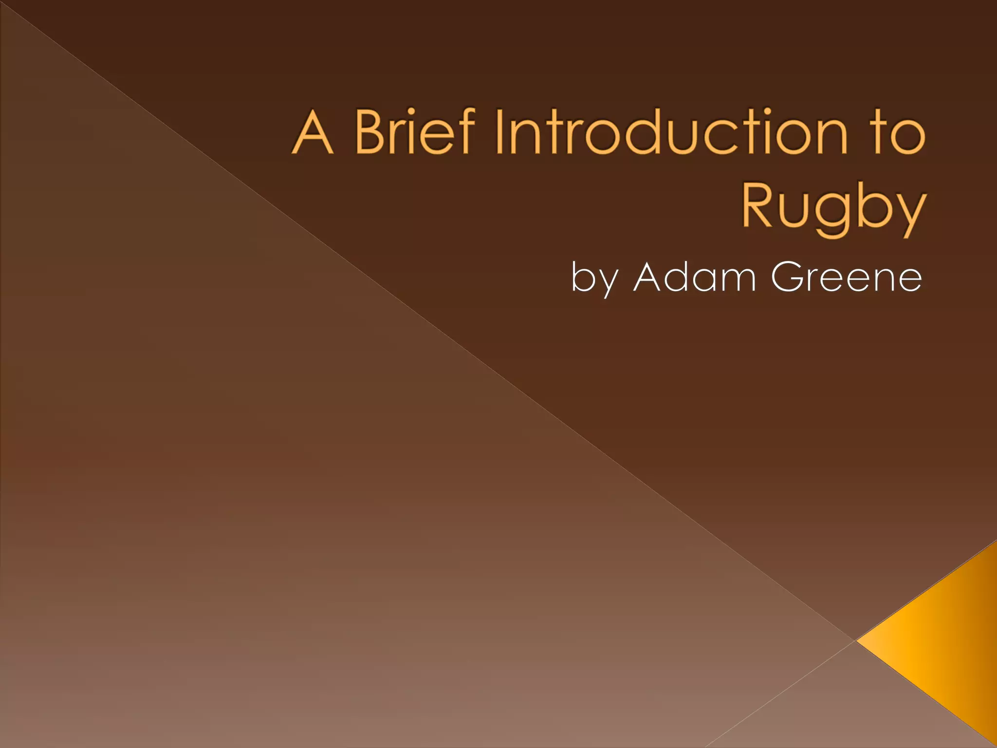 A brief introduction to rugby | PPTX