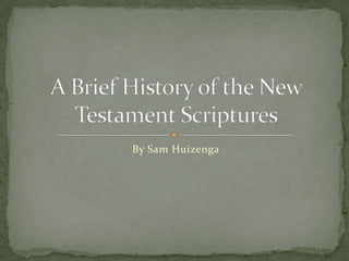 A Brief Introduction to the History of the New Testament | PPTX
