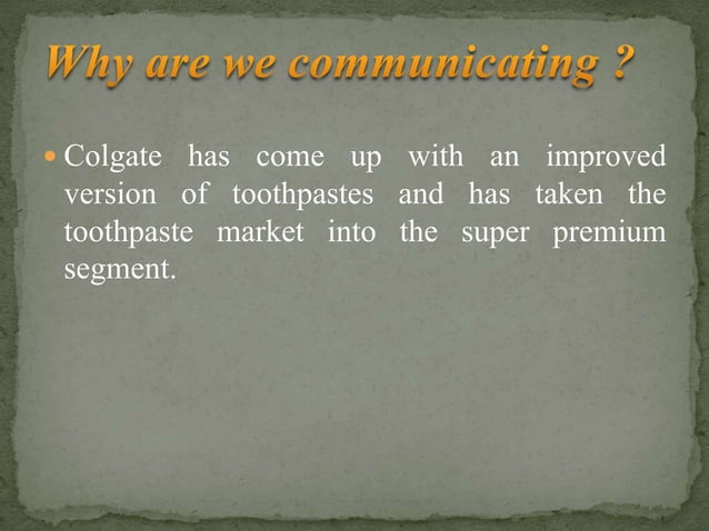 A brief on colgate | PPTX | Oral care | Personal Care