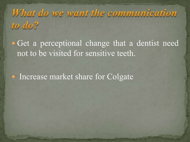 A brief on colgate | PPTX | Oral care | Personal Care