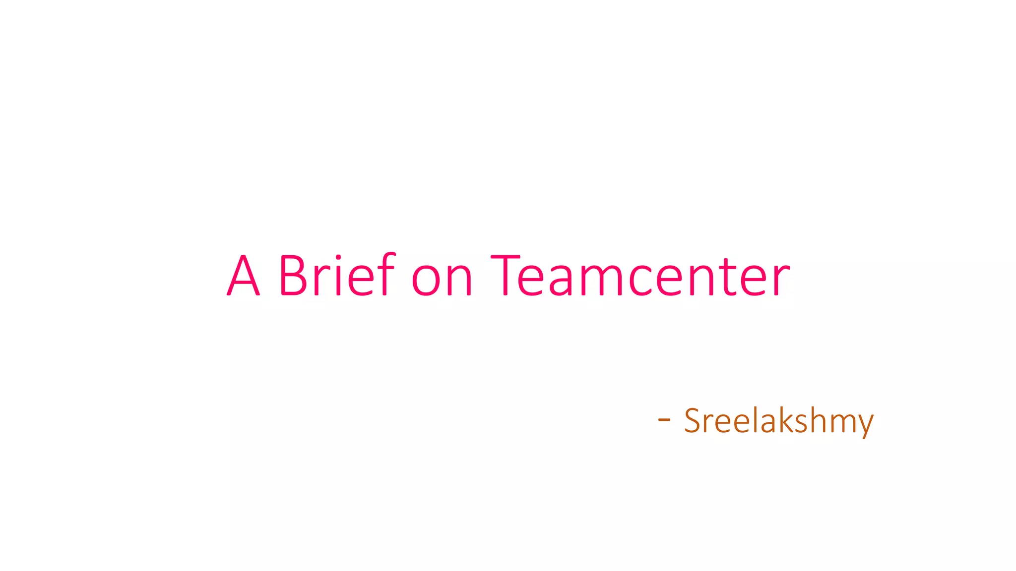 A Brief on Teamcenter | PPTX