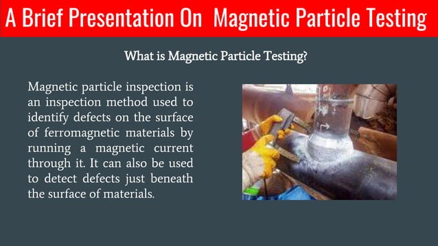 A Brief Presentation On Magnetic Particle Testing | PPT