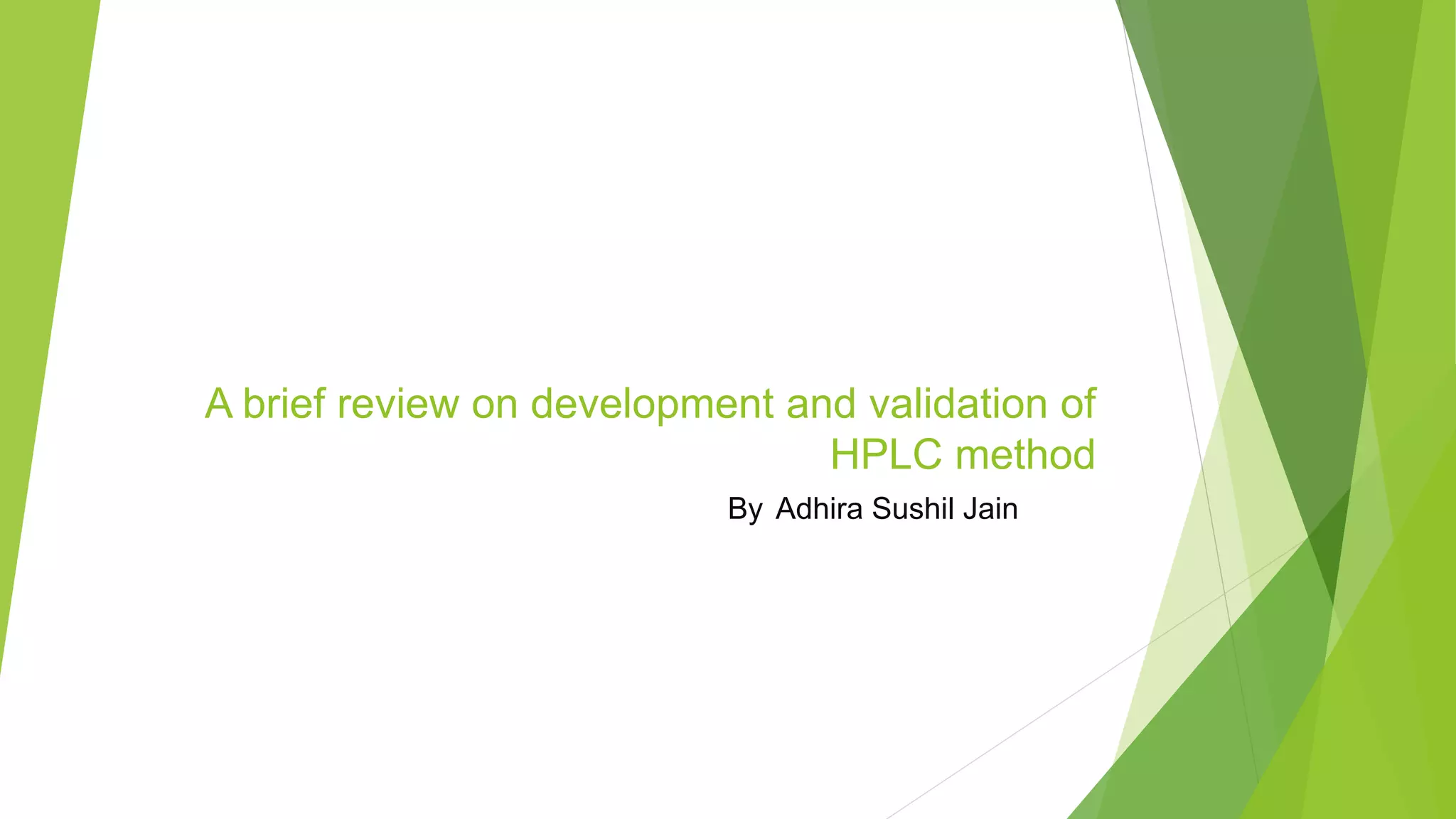A brief review on development and validation of hplc method. | PPTX ...
