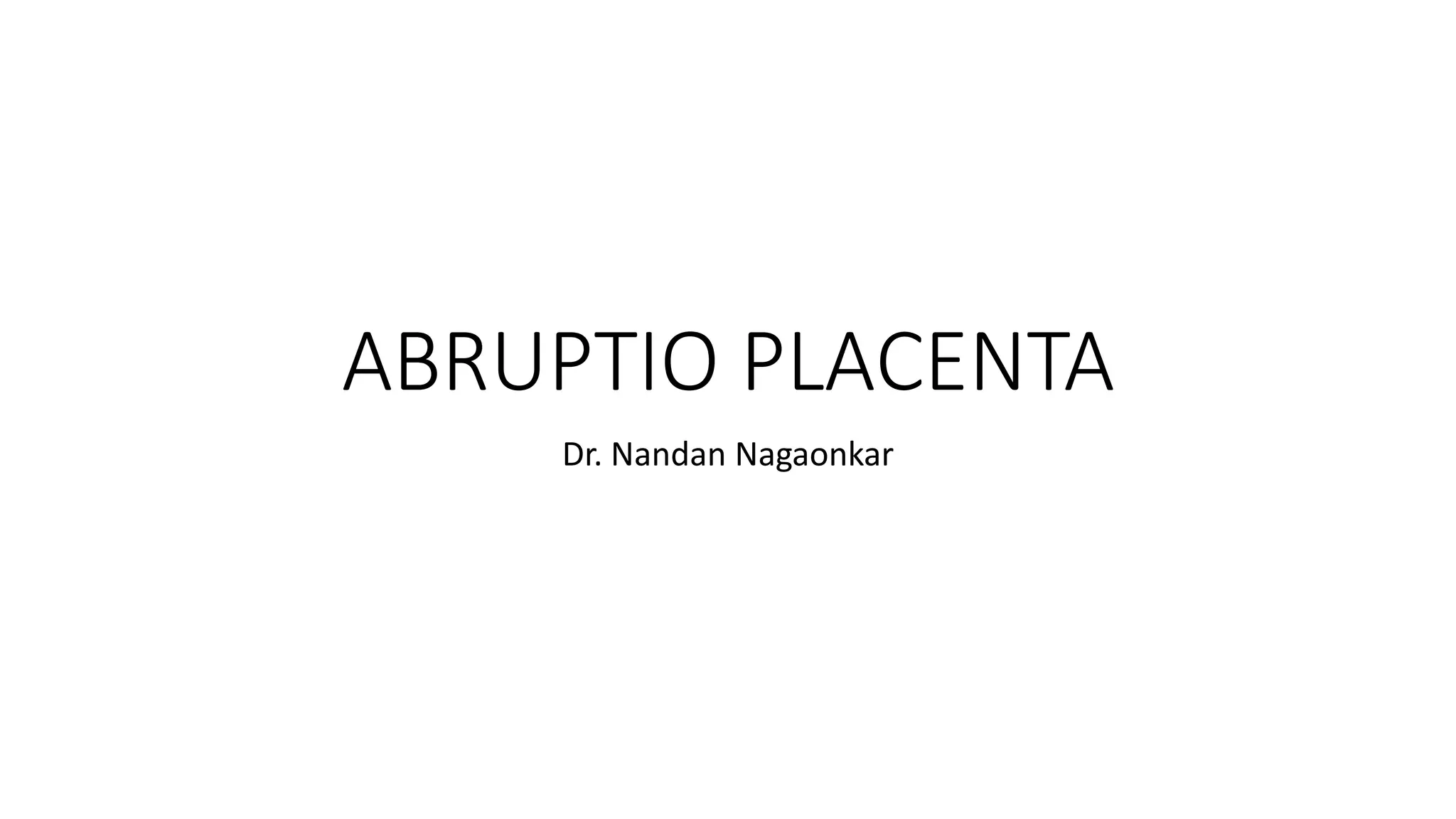 Abruptio Placentae Pptx