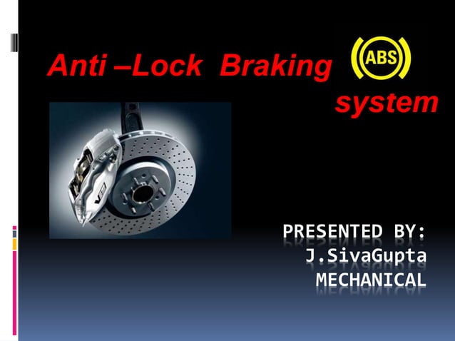 ANTI LOCK BRAKING SYSTEM | PPT