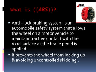 ANTI LOCK BRAKING SYSTEM | PPT