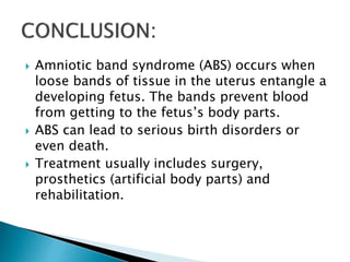 ABS AMNIOTIC BAND SYNDROM ORTHOPEDIE.pptx