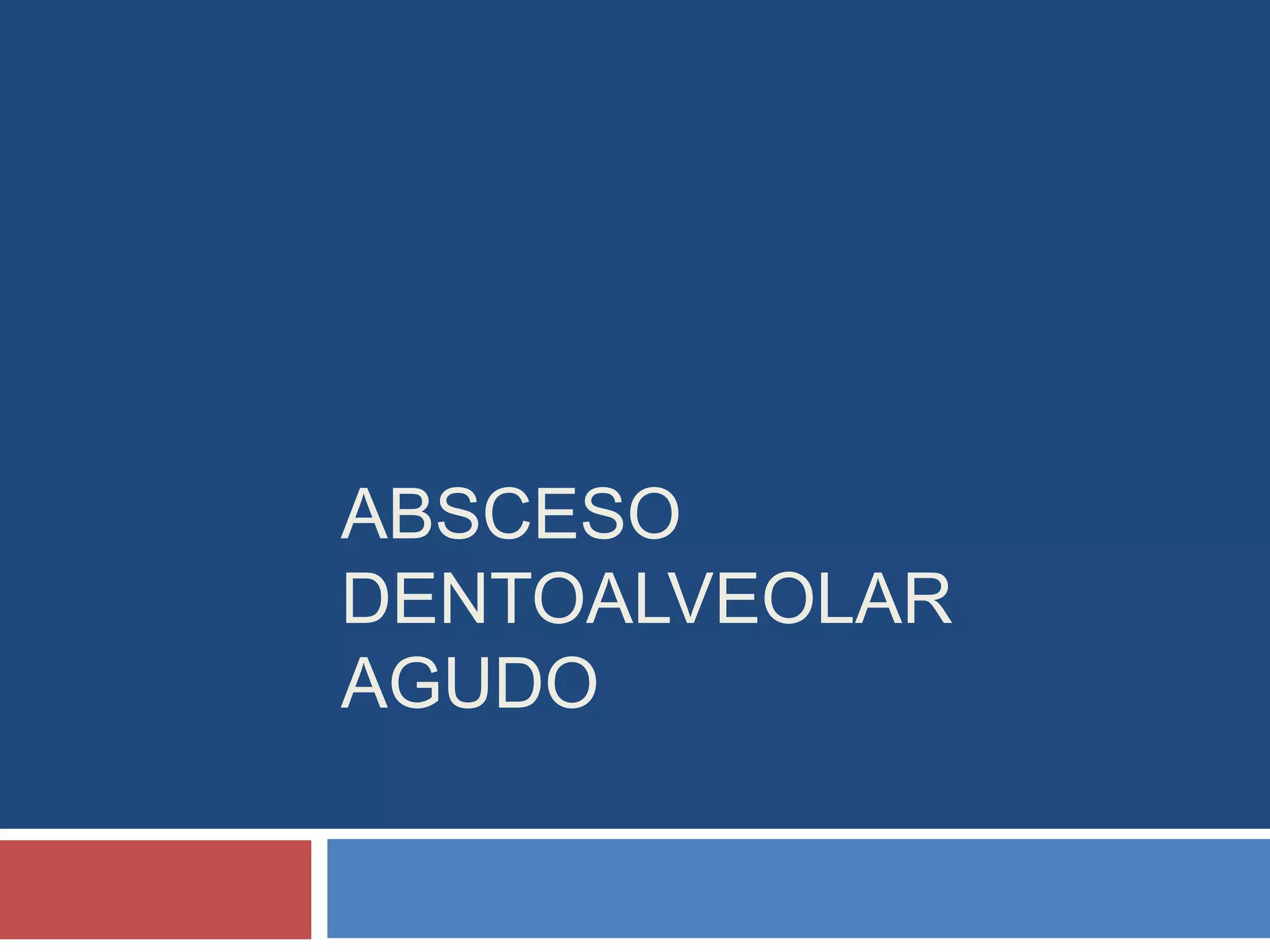 Absceso dentoalveolar agudo | PPT