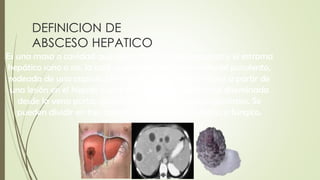 ABSCESO HEPATICO en cirugia presentacion.pptx