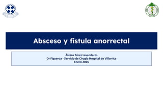 Absceso y fístula anorrectal para medico interno.pdf
