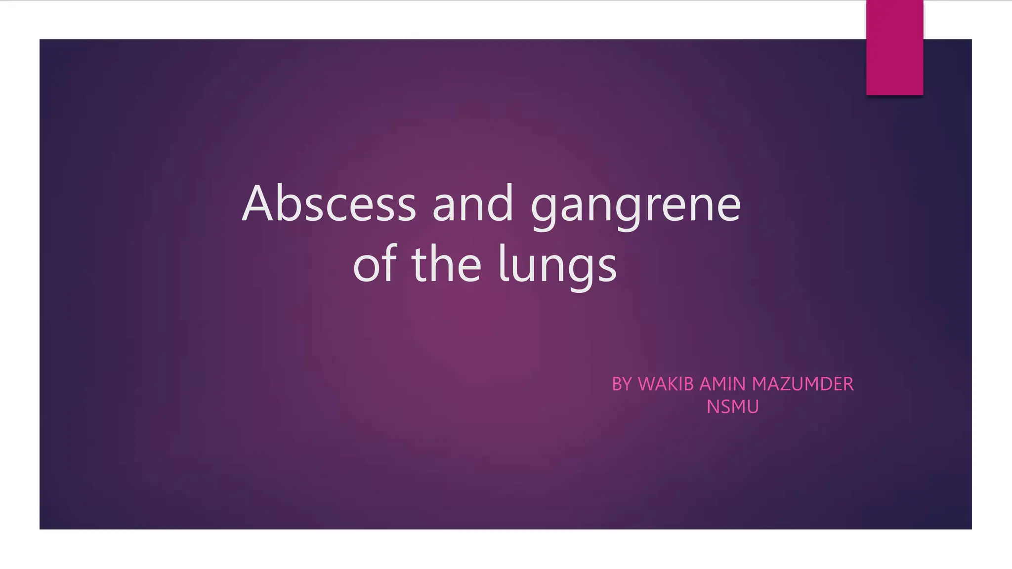 Abscess and Gangrene of the Lung: Understanding and Managing Pulmonary ...