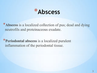 Abscess of periodontium and its management | PPTX