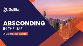 Absconding in the UAE: A Complete Guide. | PDF