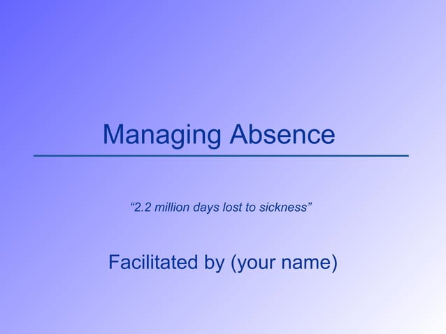 Absence management slides | PPT