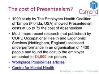 Absenteeism & Presenteeism in the workplace (first presented June 2011 ...