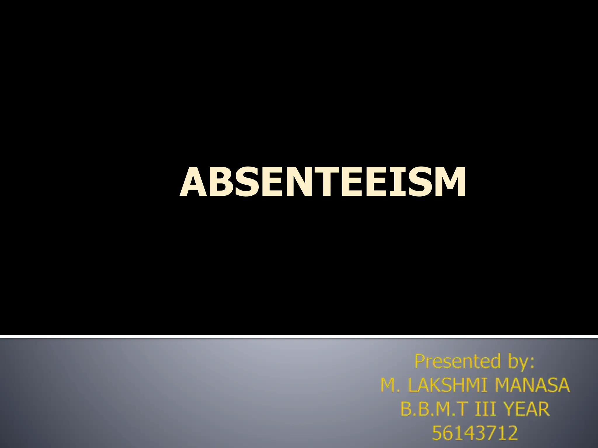 Employee Absenteeism in the organisation | PPTX