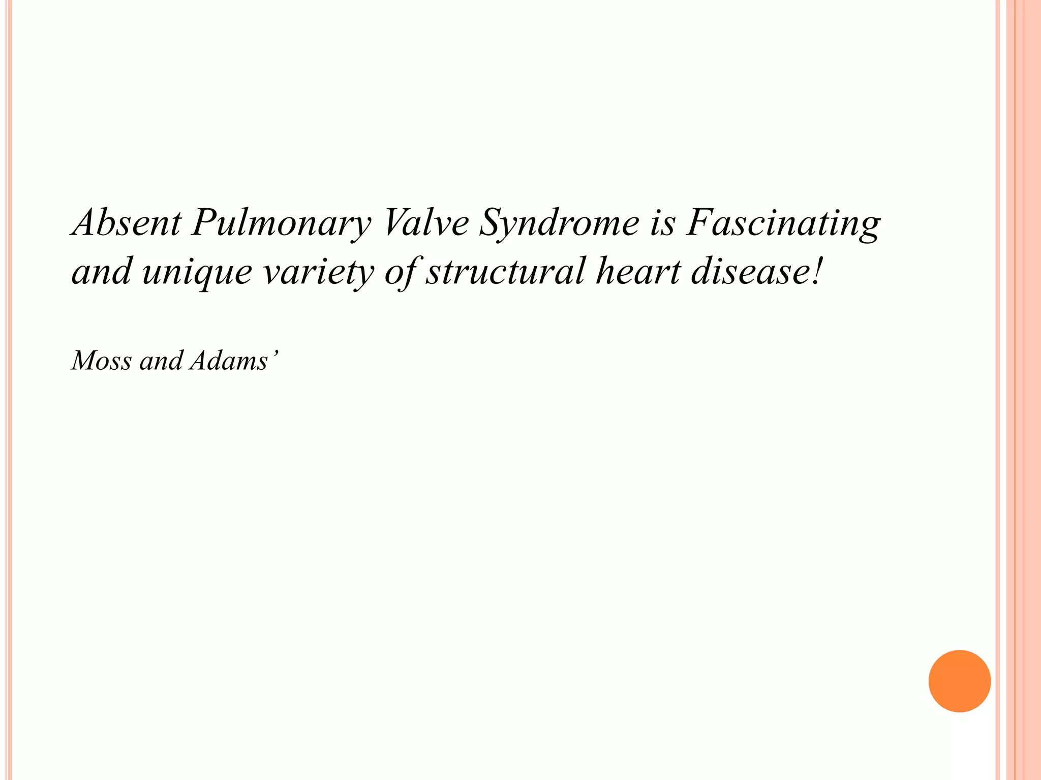 Absent pulmonary valve | PPTX