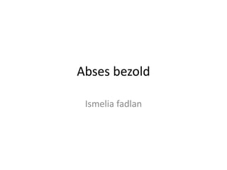 Abses bezold | PPTX