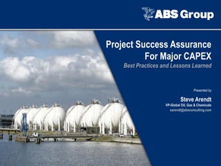 Major CAPEX Project Success Assurance-Best Practices and Lessons ...