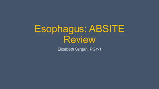 Absite esophagus | PPTX