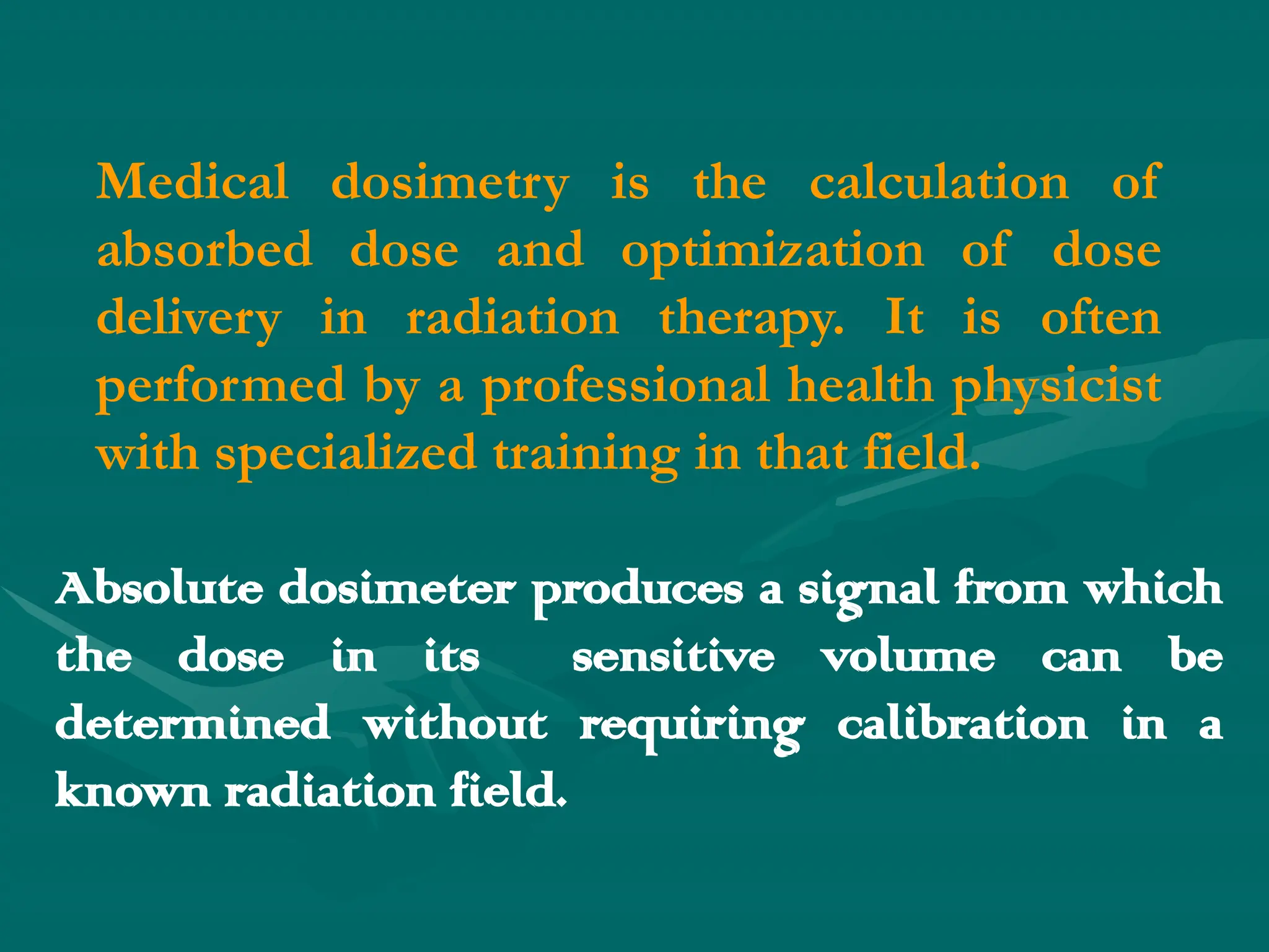 Absolute Dosimetry for the Linear Accelerator | PPT | Free Download