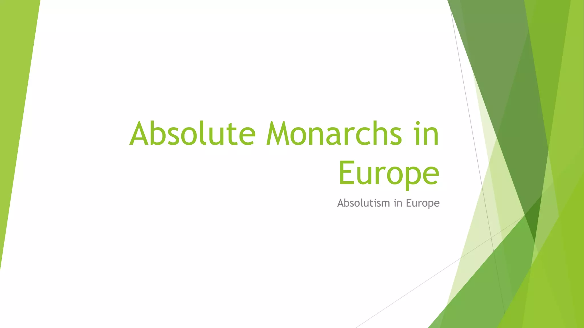 Absolute monarchs lesson 2 (absolutism in europe) | PPT