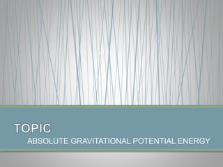 Absolute potential energy | PPTX