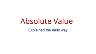 Absolute Value - Explained The Easy Way.pptx