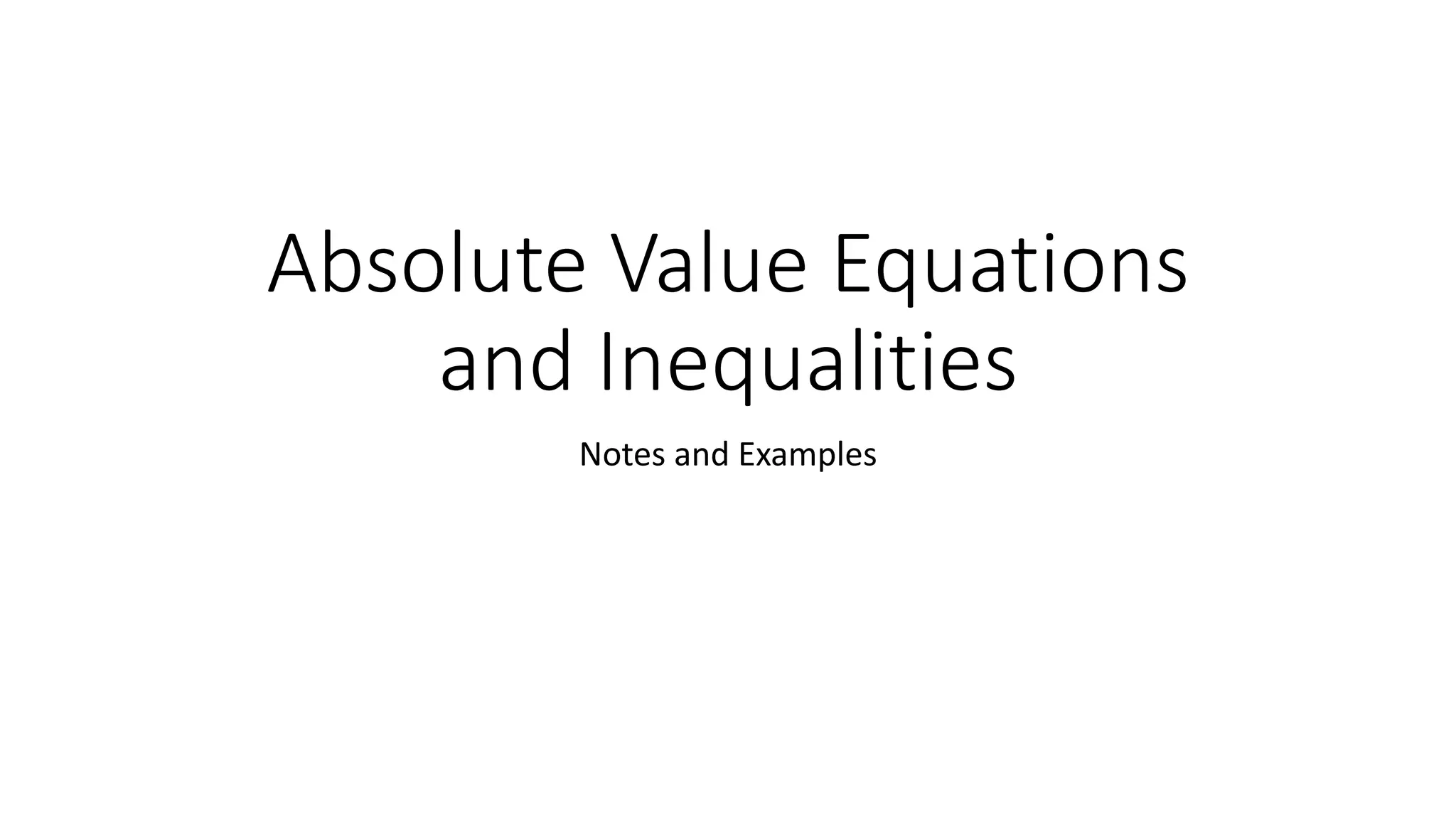 Absolute Value Equations and Inequalities | PPT
