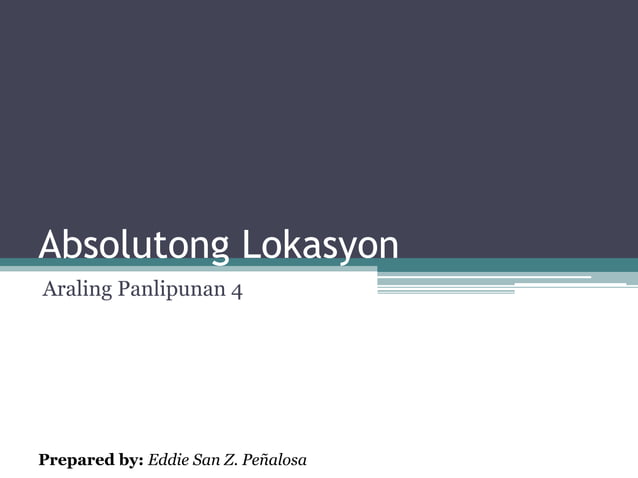 Absolutong Lokasyon | PPTX