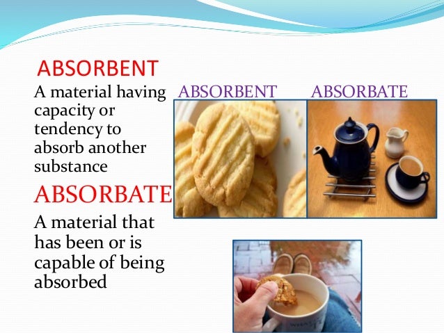Adsorption And Absorption Adsorbtion Definition Examples