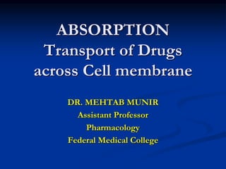 Absorption of drugs in pharmacology .ppt