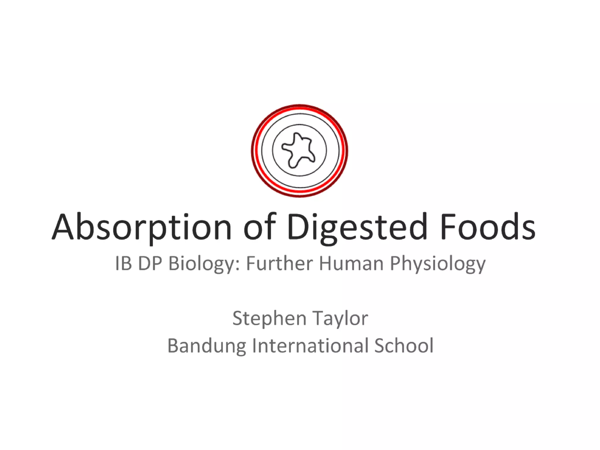 Absorption Of Digested Foods | PPT | Biological Sciences | Science