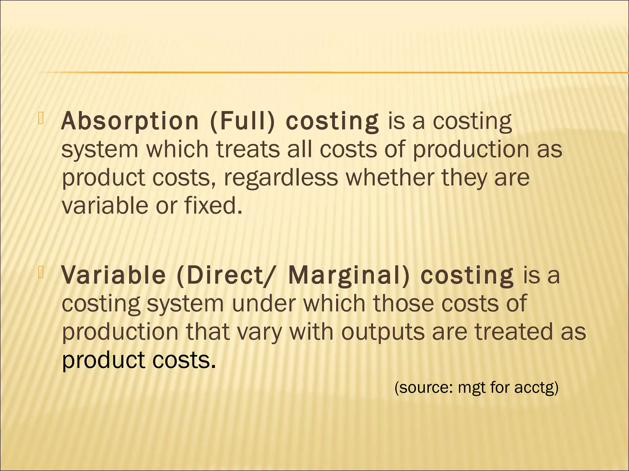 Absorption and Variable Costing (Cost Accounting) | PPT