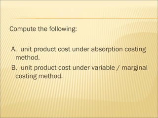 Absorption and Variable Costing (Cost Accounting) | PPT