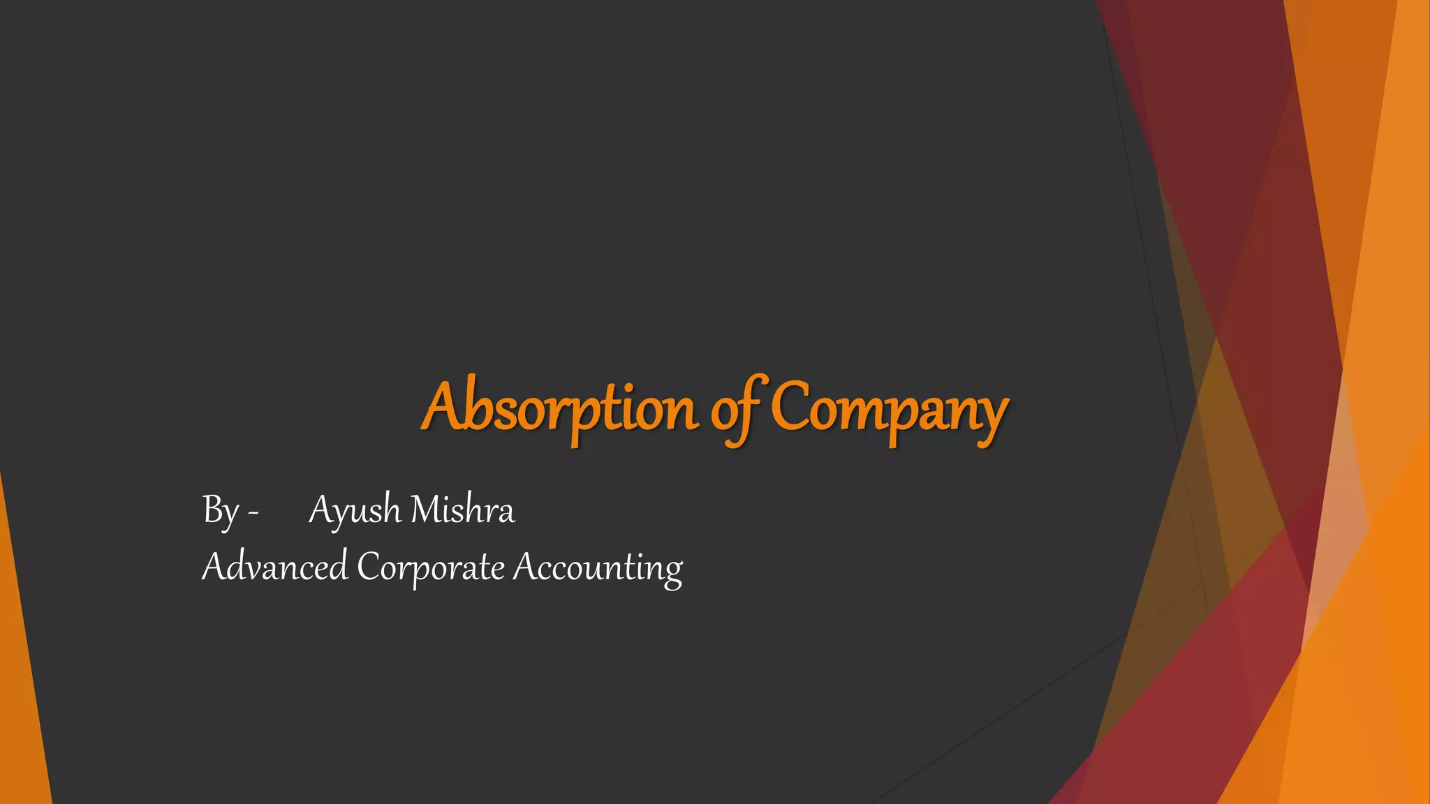 Absorption, Amalgamation, Reconstruction, Purchase Consideration | PPTX