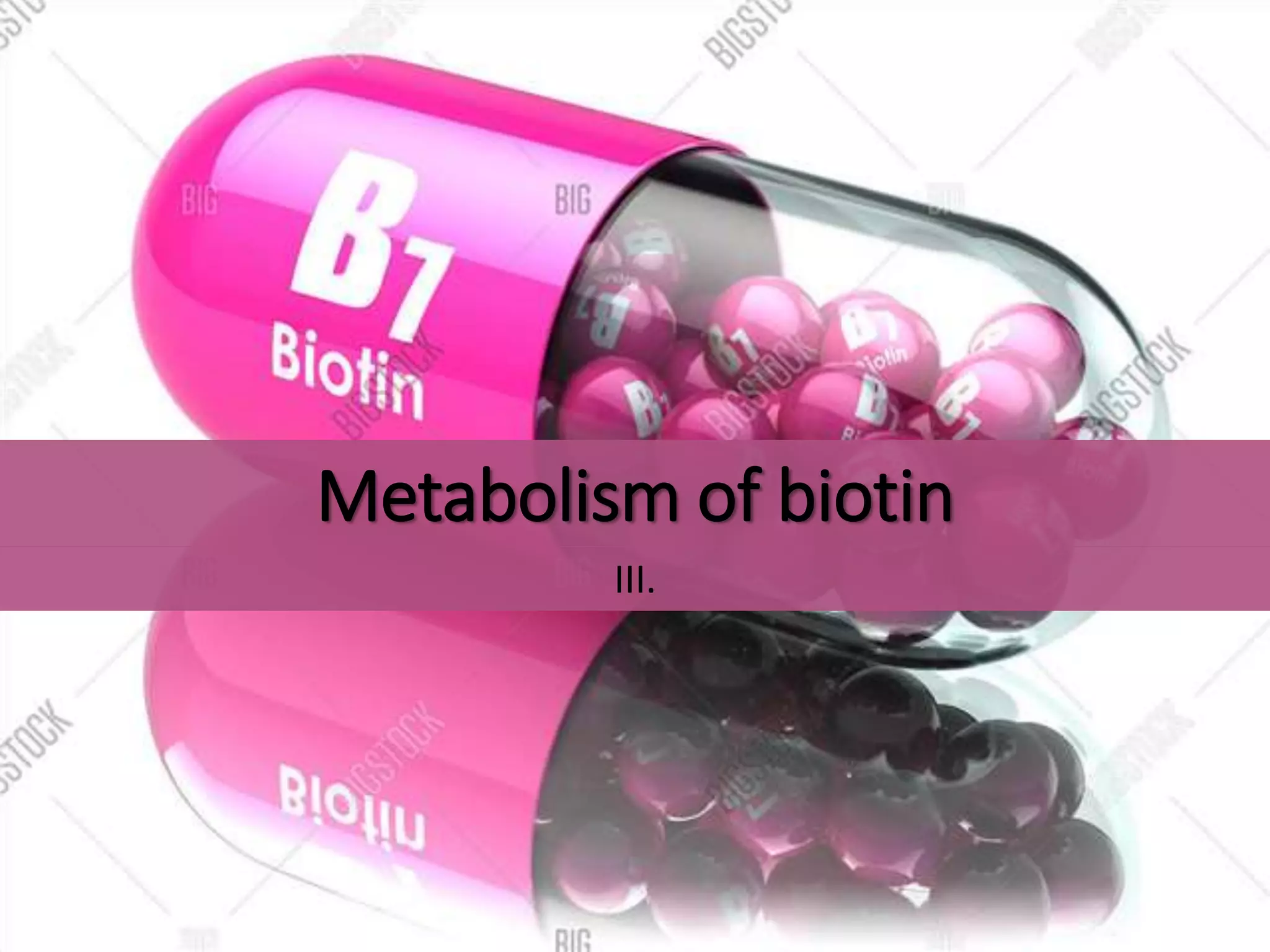 Absorption, transport and metabolism of biotin | PPSX