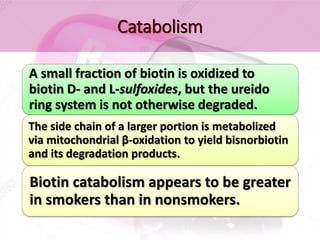 Absorption, transport and metabolism of biotin | PPSX
