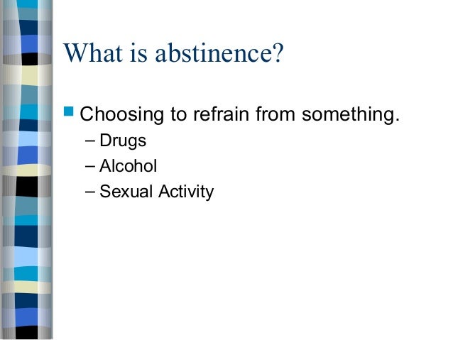 Abstinence