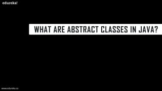 What are Abstract Classes in Java | Edureka | PDF