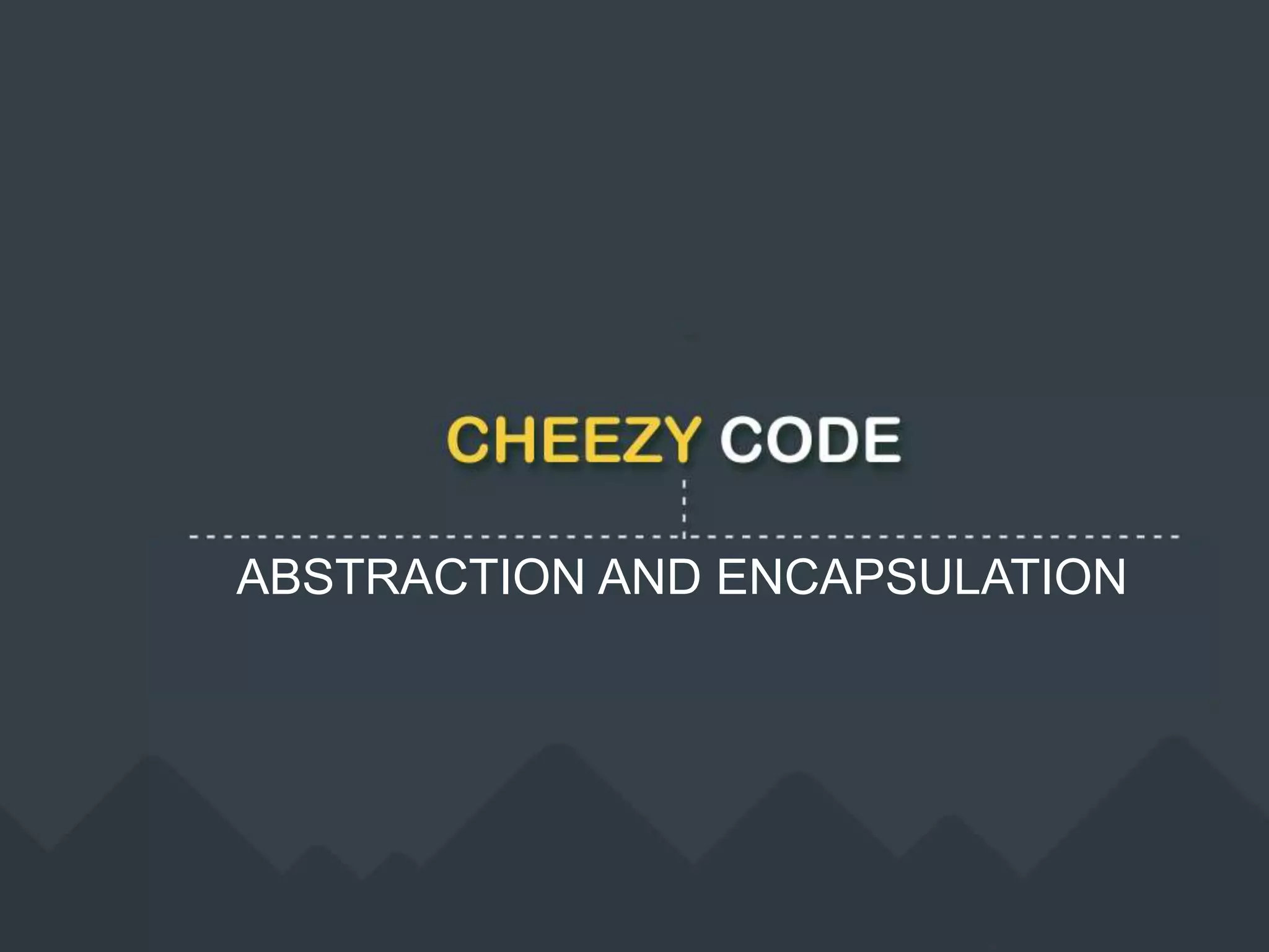 Abstraction and Encapsulation | PPT